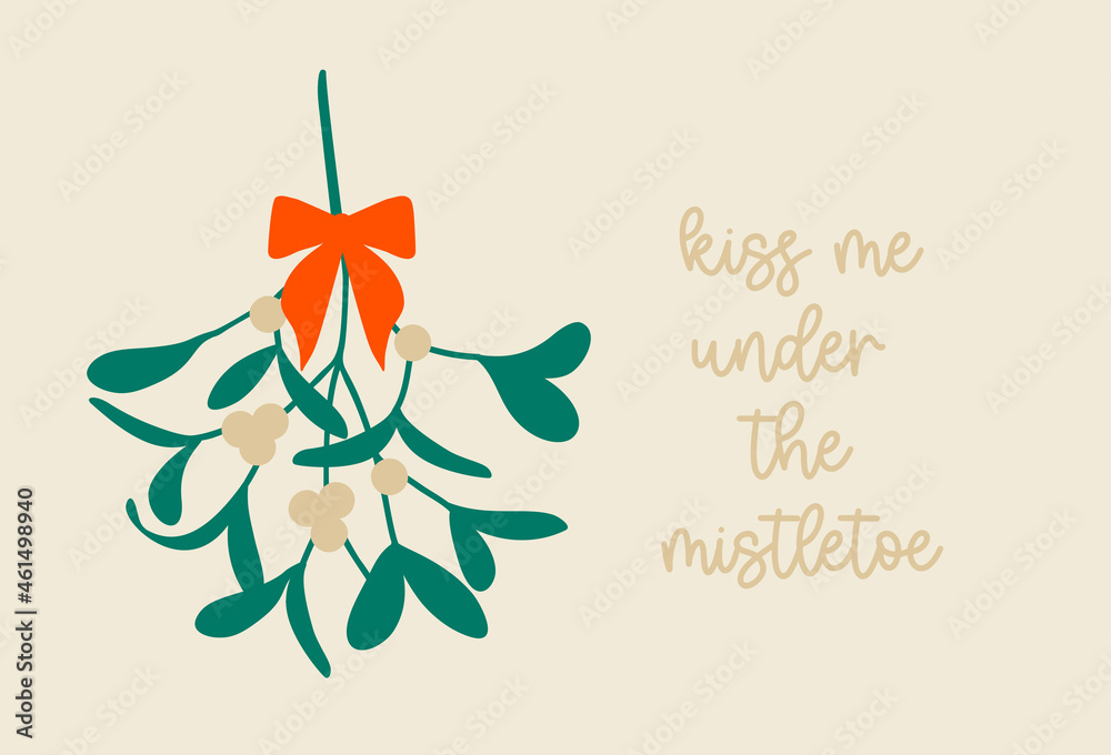 Christmas mistletoe with a bow and a quote Kiss me under the Mistletoe ...