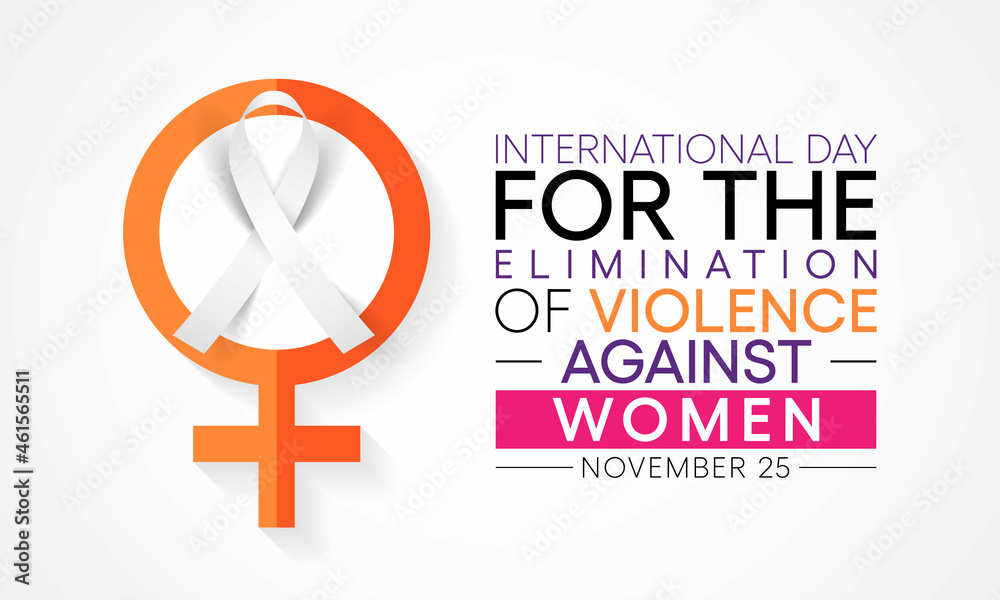 International Day for the Elimination of Violence against Women is ...