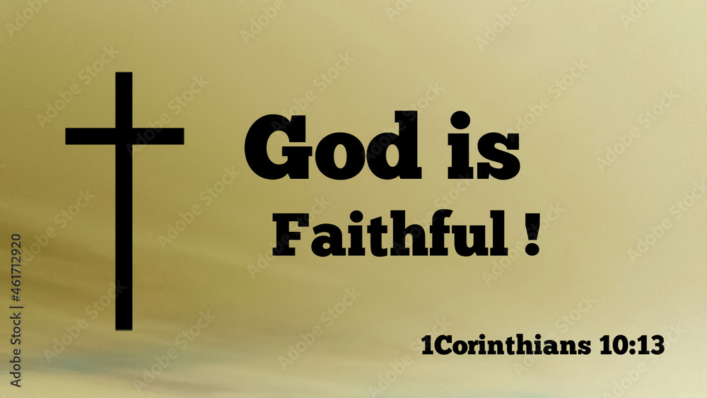 God is faithful bible word of god with jesus cross symbol on soft color ...