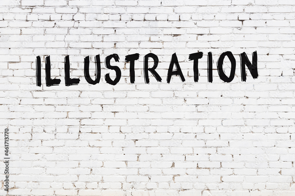 Inscription illustration painted on white brick wall Stock Illustration ...