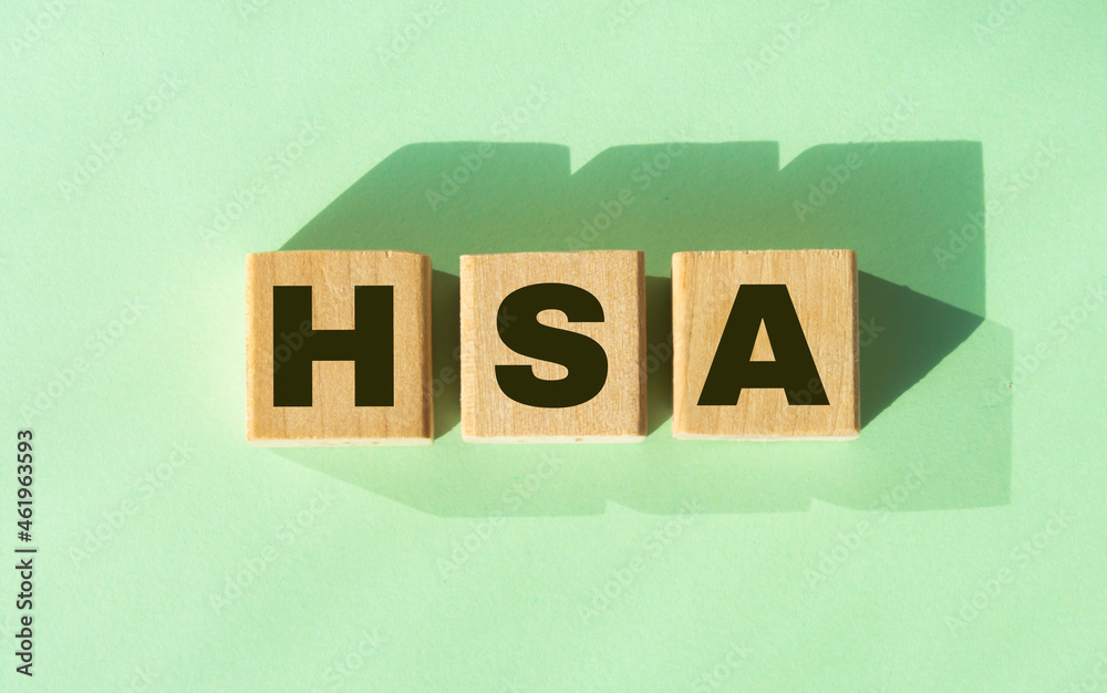 HSA symbol. Wooden cubes with word 'HSA - Health Savings Account ...