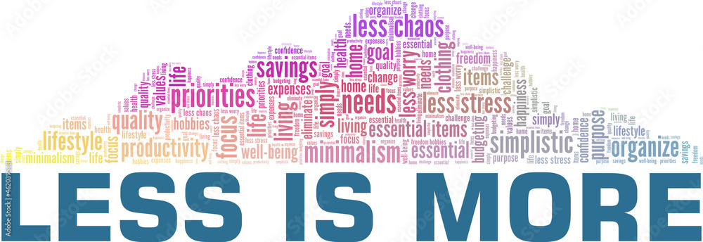 Less is More vector illustration word cloud isolated on white ...