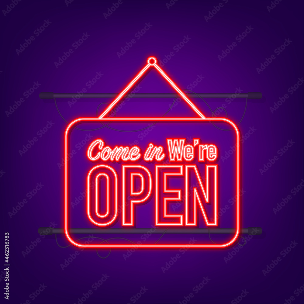Come in we re open hanging sign. Sign for door. Neon icon. Vector ...