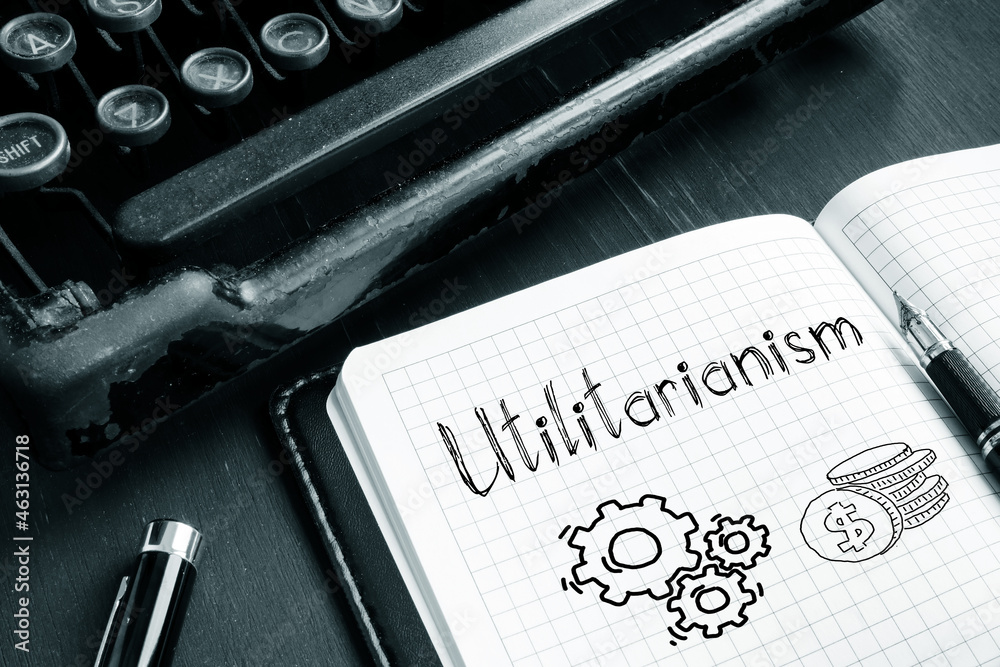 Utilitarianism is shown on the conceptual photo using the text Stock ...