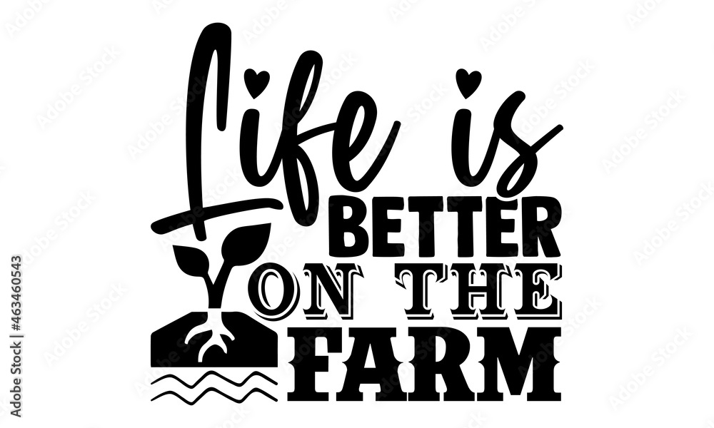 Life is better on the farm- Farmer t shirts design, Hand drawn ...