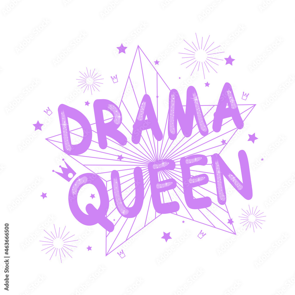 Slogan "Drama Queen" with flat star icons isolated on white background ...