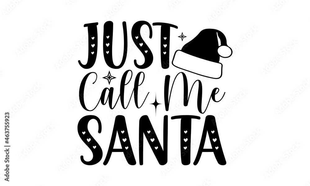 Just call me Santa SVG, Christmas SVG Bundle, Christmas SVG Files For ...