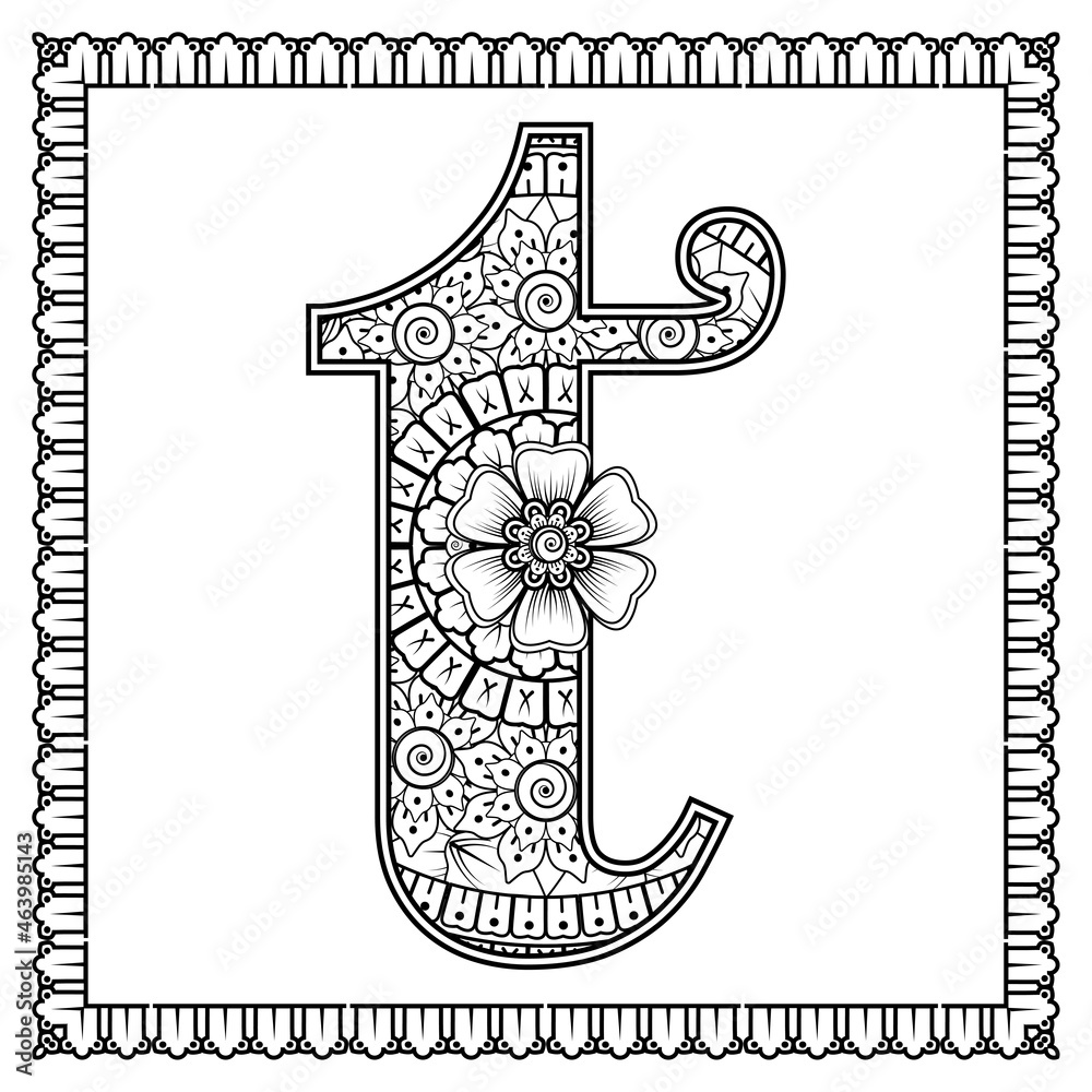 Letter t made of flowers in mehndi style. coloring book page. outline ...