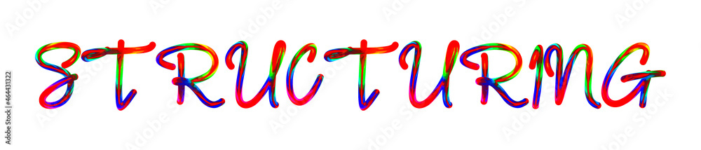 Structuring - text written with colorful custom font on white ...