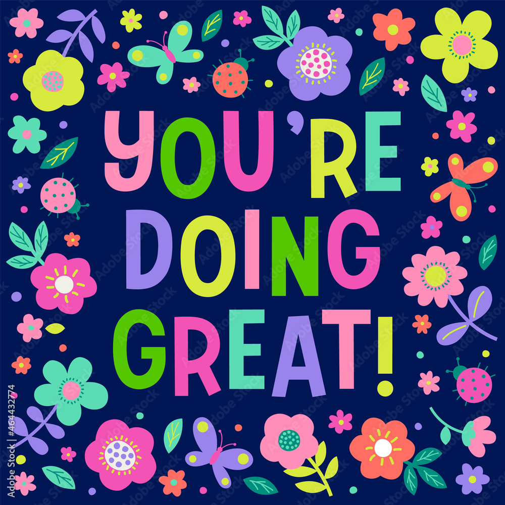 "You're doing great" typography design with floral border for greeting ...