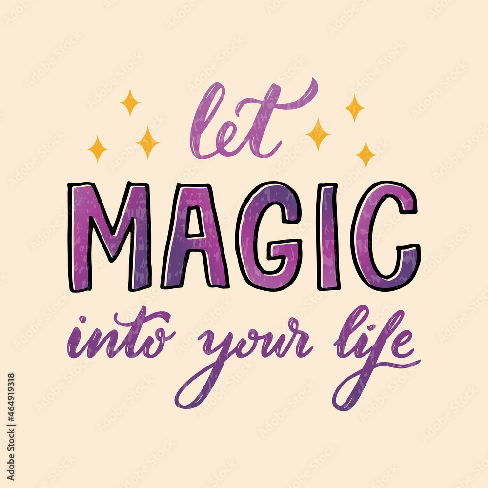 Vector illustration of let magic into your life lettering for banner ...