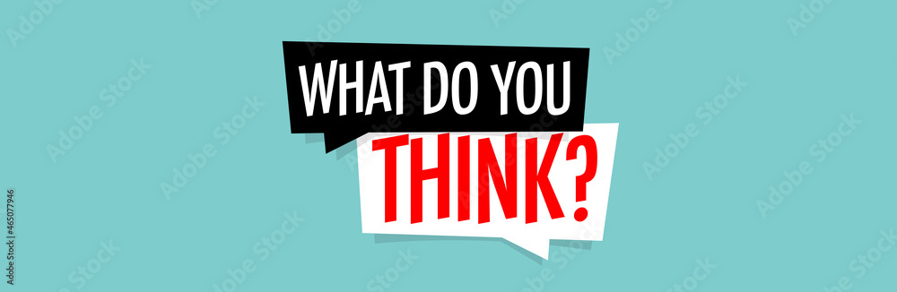 What do you think ? Stock Vector | Adobe Stock