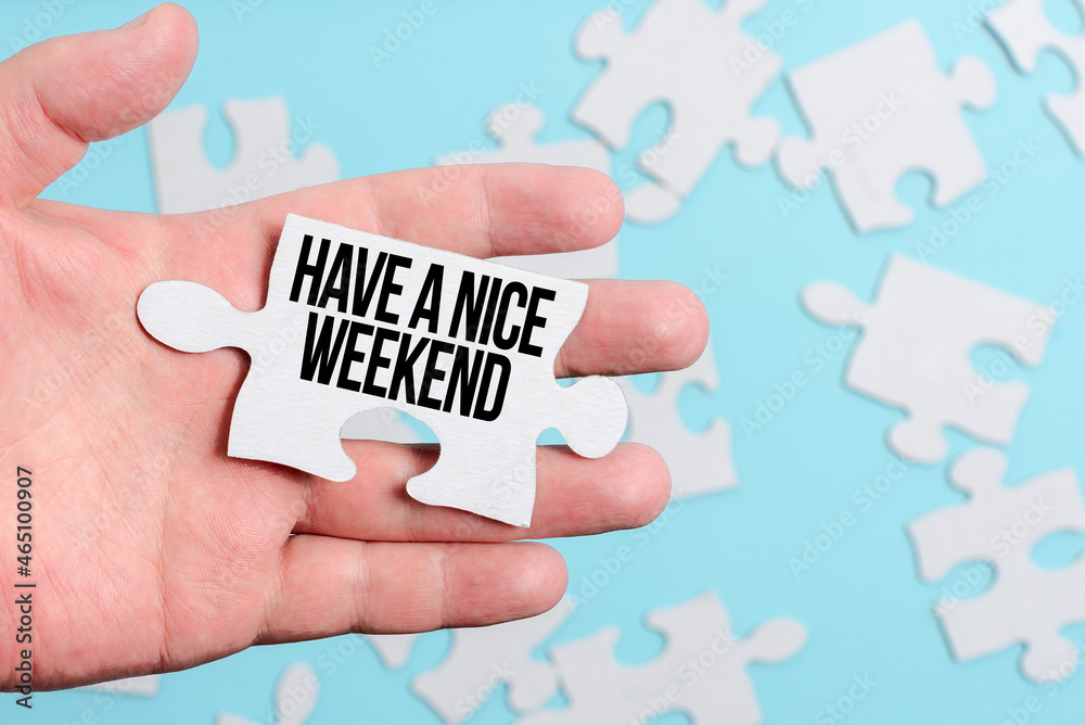 Conceptual caption Have A Nice Weekend. Business showcase wishing ...