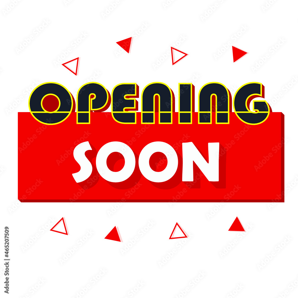 Opening soon Announcement banner. Red color advertising label, poster ...