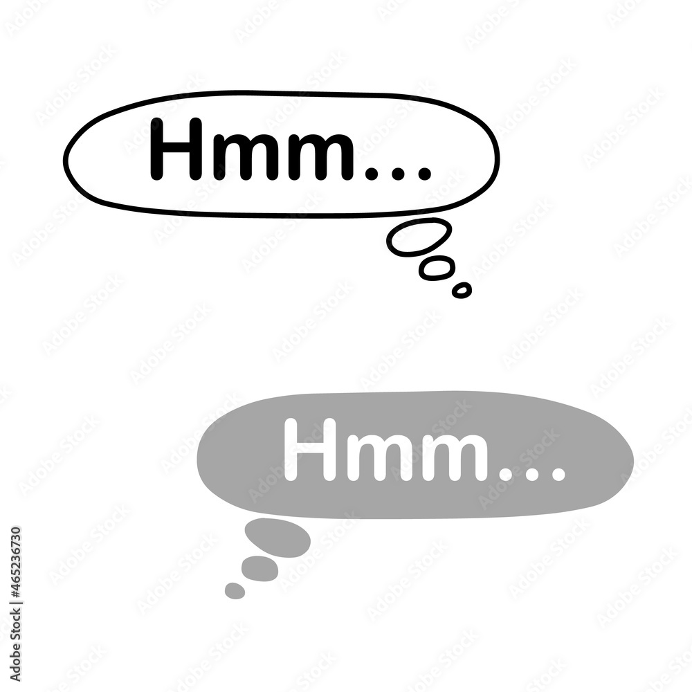 Speech bubble with the inscription - hmm .., isolated on white ...