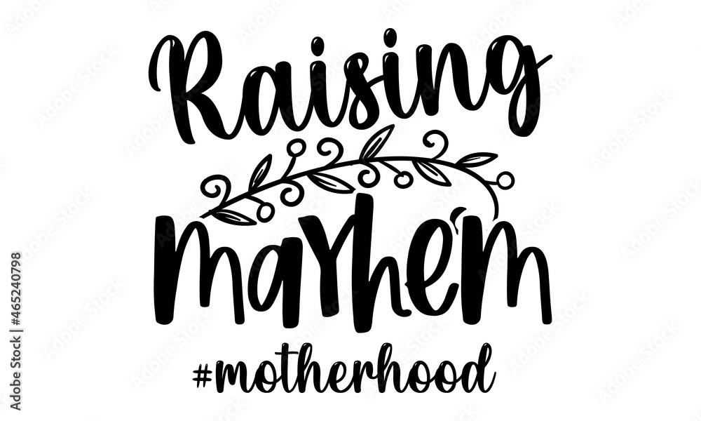 Raising mayhem - Mom t shirt design, Hand drawn lettering phrase ...