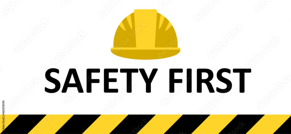 Safety first poster. Construction sign. Protection helmet. Project site ...