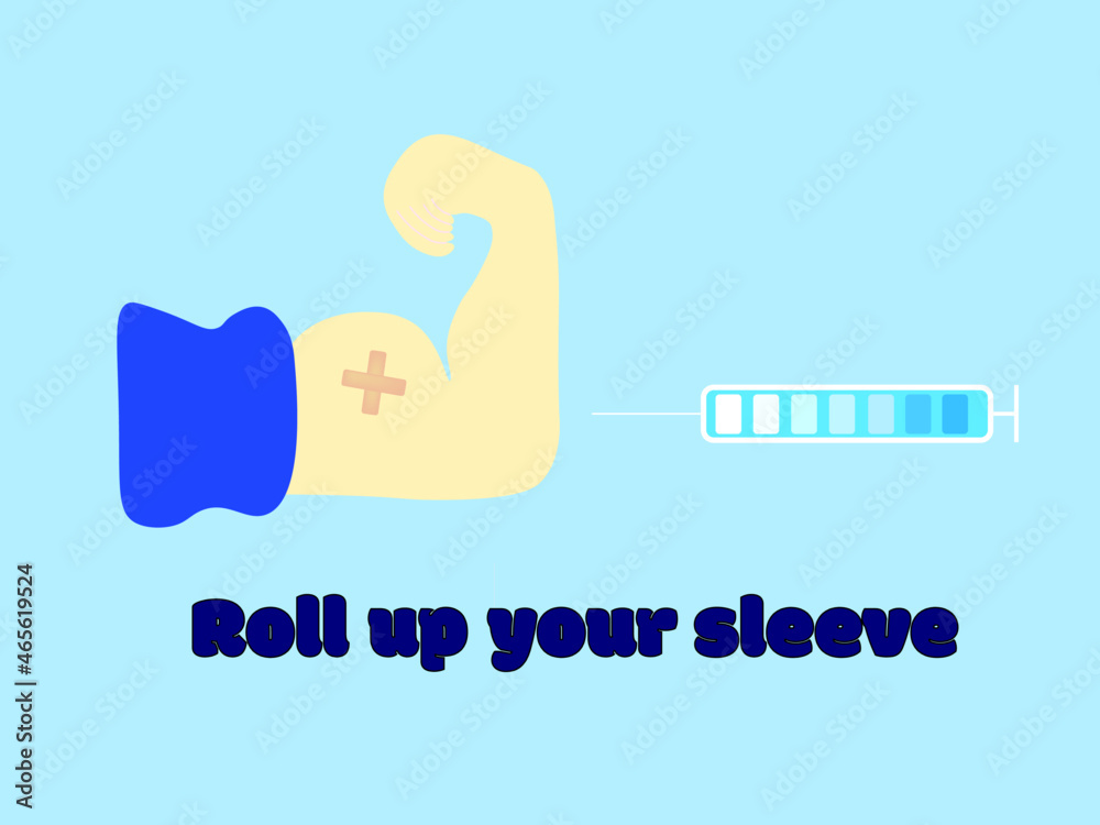 Slogan - Roll up your sleeve and get your Covid-19 vaccine. Syringe ...