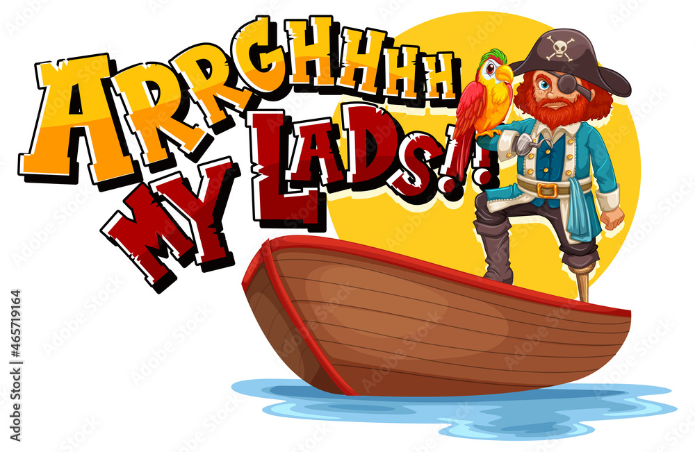 Pirate slang concept with Arrgh My Lads phrase and a pirate cartoon ...