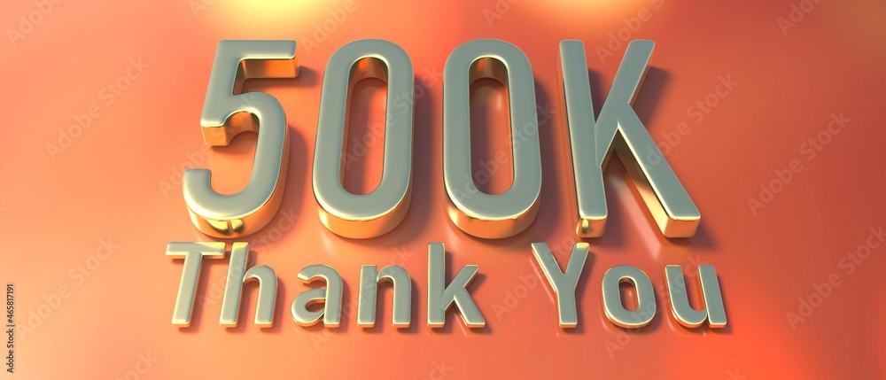 500k followers celebration. Thank you 500 thousand for network friends ...
