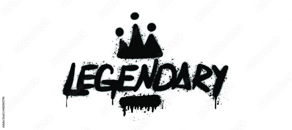 Legendary lettering with crown, aerosol spray graffiti. Art for logo ...