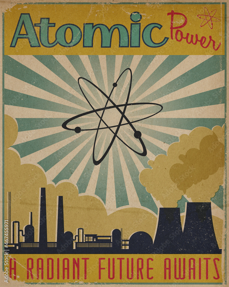 Retro Propaganda Poster mit Text ATOMIC POWER - A RADINAT FUTURE AWAITS ...