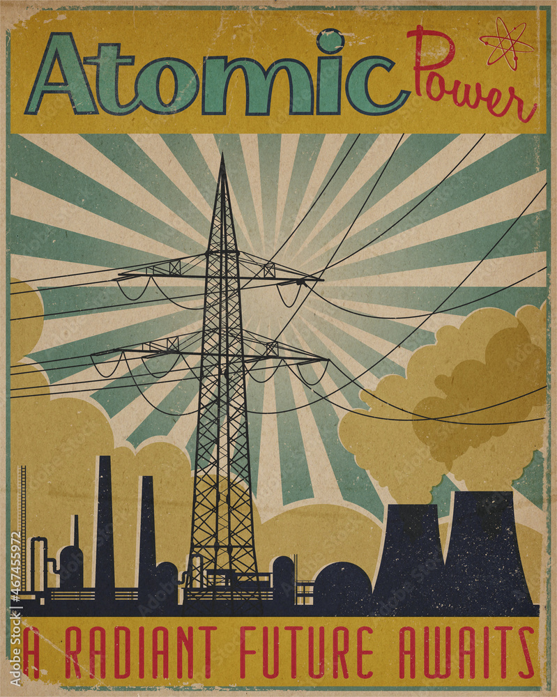 Retro Propaganda Poster mit Text ATOMIC POWER - A RADINAT FUTURE AWAITS ...