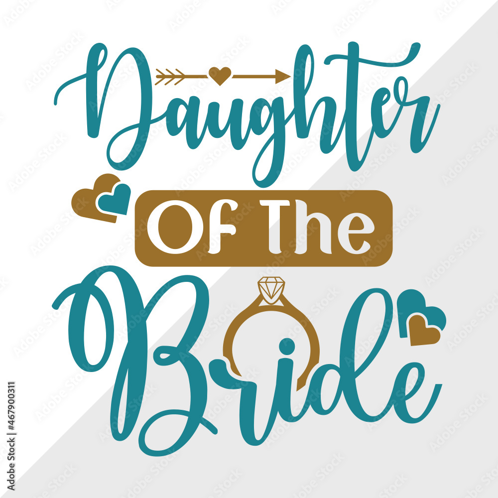 Daughter Of The Bride SVG Cut File | Marriage Svg | Bride Svg | Groom ...