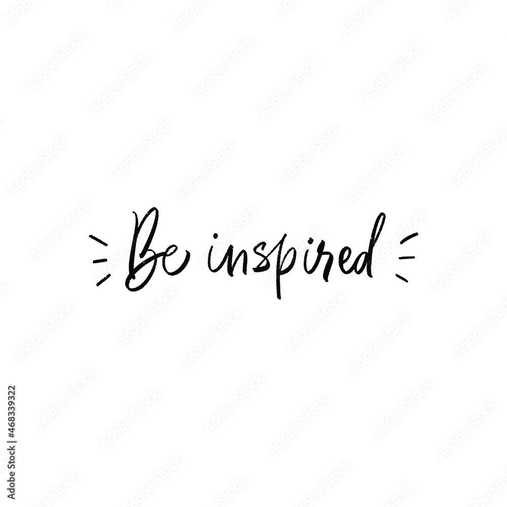 Be Inspired Handwritten Motivational Quote Modern Calligraphy Brush