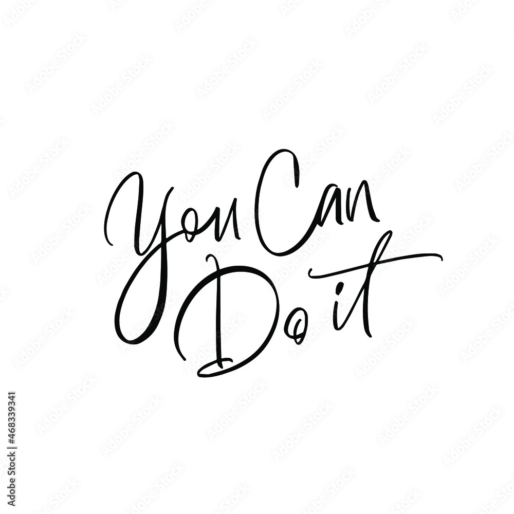 You Can Do It handwritten motivational quote. Modern calligraphy brush ...