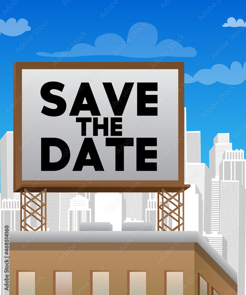 Save the date text on a billboard sign atop a brick building. Outdoor ...