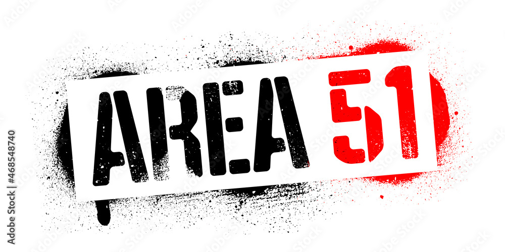 Stencil Area 51 inscription. Secret base. Conspiracy theory. Black and ...