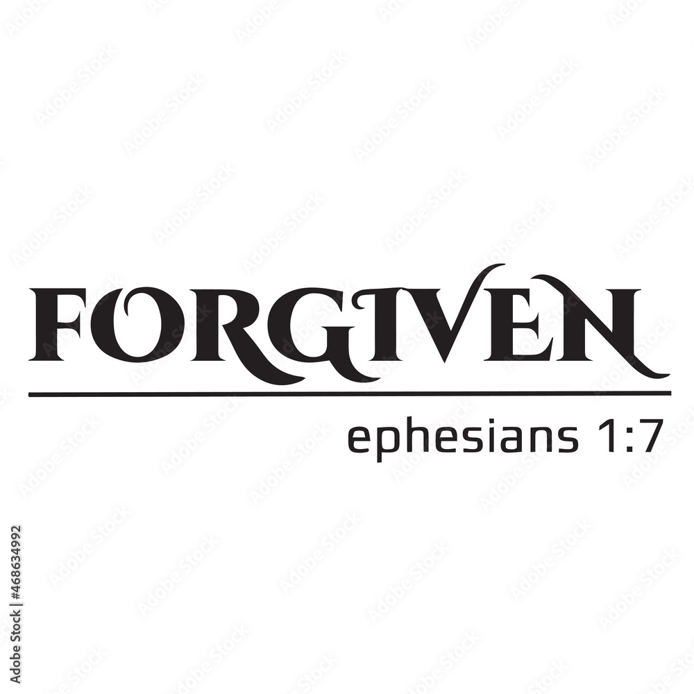 forgiven ephesians 1:7 background inspirational positive quotes ...