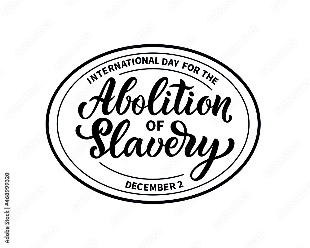 International day for the abolition of slavery on December 2 ...