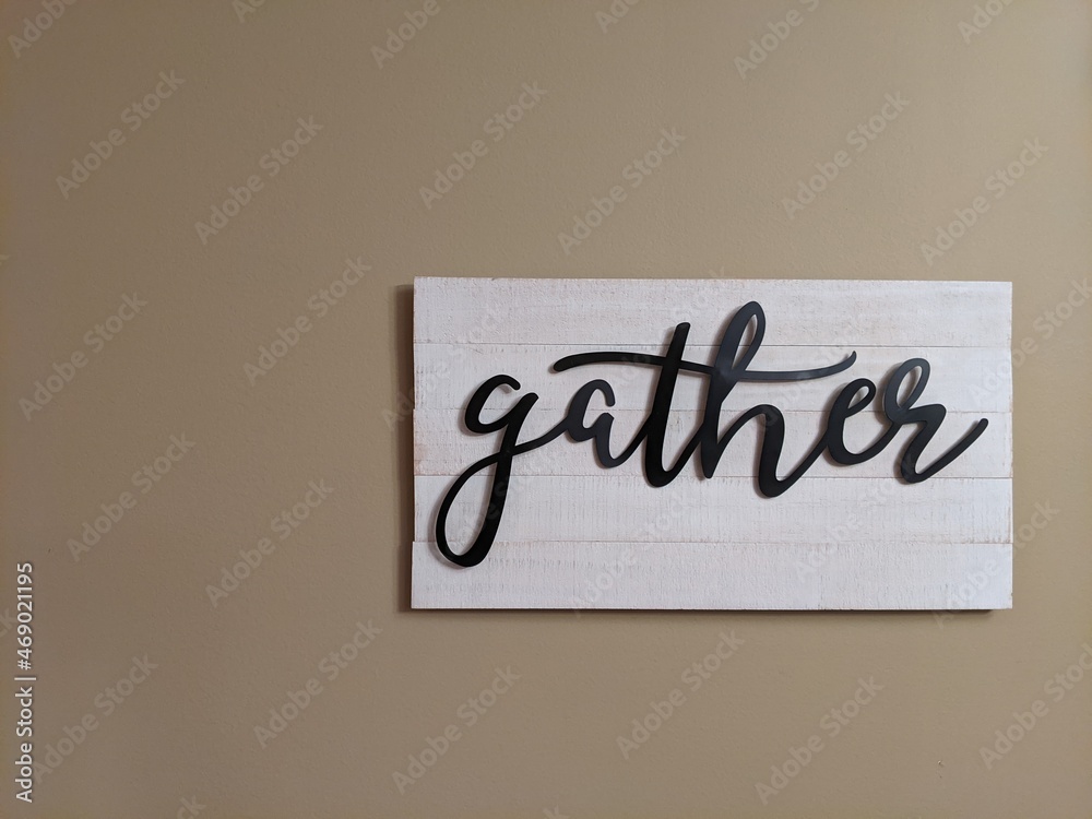 Rustic Sign With The Word Gather Inscribed In Cursive Writing, Great ...