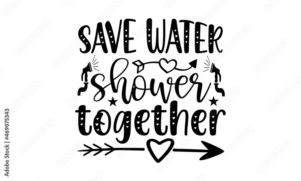 Save Water Shower Together Svg Bathroom Svg Bundle Bathroom Svg