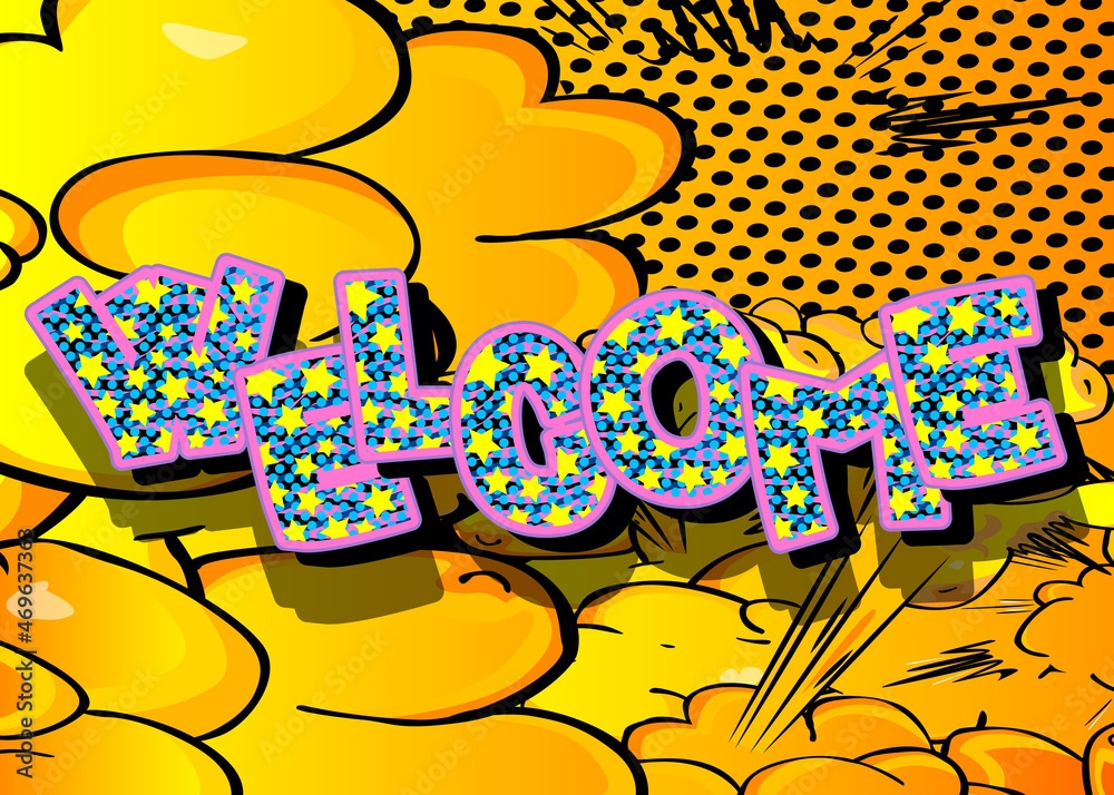 Welcome. Comic book word text on abstract comics background. Retro pop ...