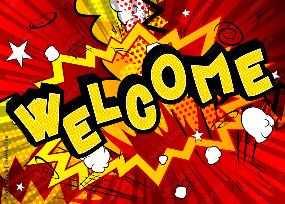 Welcome. Comic book word text on abstract comics background. Retro pop ...