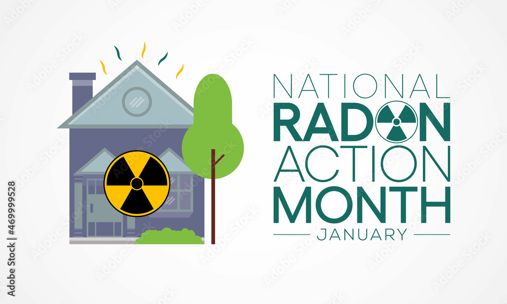 National Radon action month is observed every year in January, to urge ...