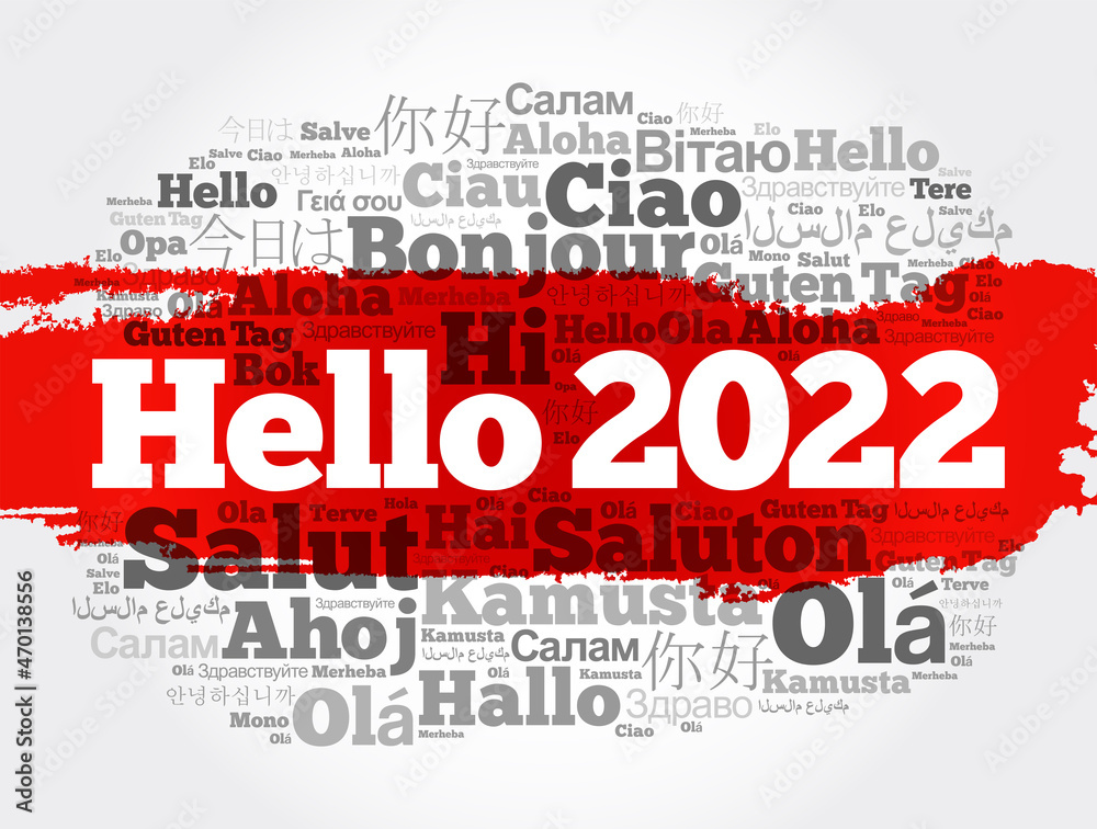 Hello 2022 word cloud in different languages of the world, concept ... Hello 2022 word cloud in different languages of the world, concept ...
