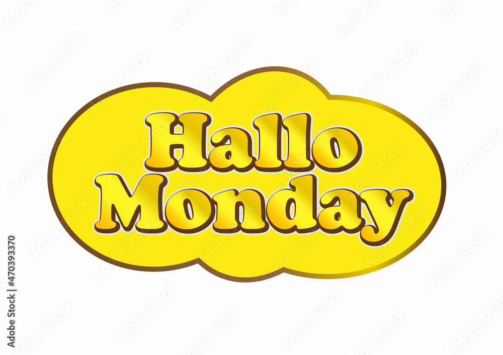 Hallo Monday text, to be applied as labels, stickers, tags, or ...