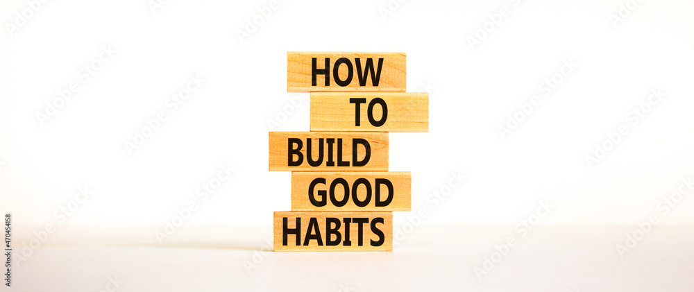 Build good habits symbol. Wooden blocks on beautiful white background ...