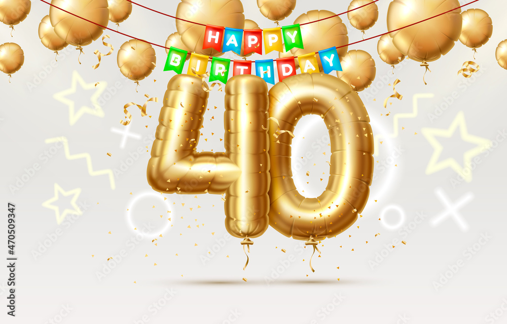 Happy Birthday 40 years anniversary of the person birthday, balloons in ...