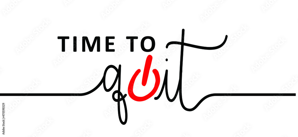 Slogan or quote time to quit or don't quit or do it now. Cartoon vector ...