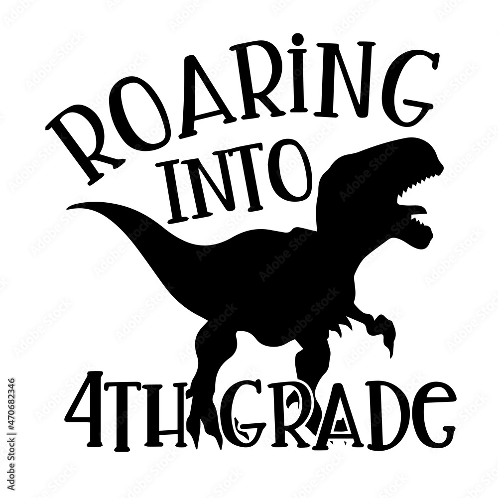 roaring into 4th grade logo inspirational quotes typography lettering ...