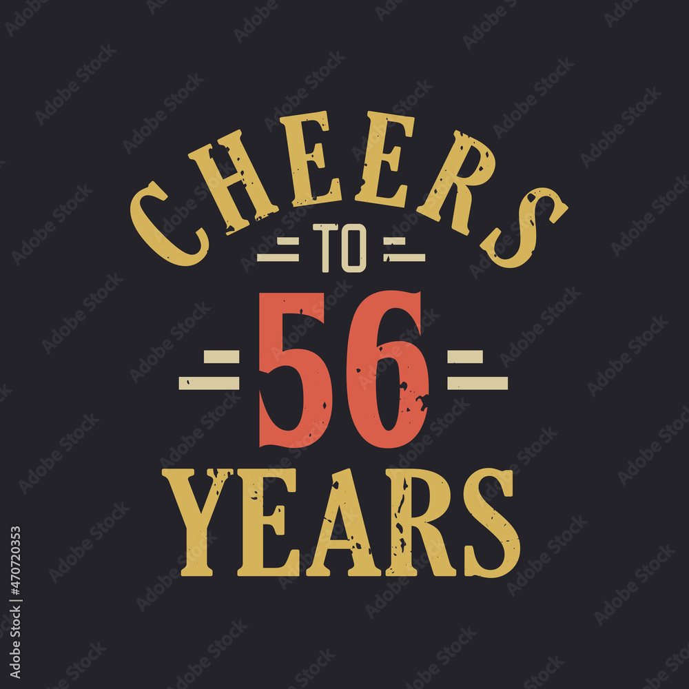 56th birthday quote Cheers to 56 years Stock Vector | Adobe Stock