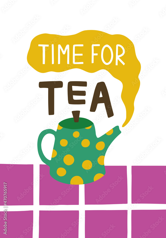 Cozy tea poster. Cute polka dot teapot and "Time for tea" lettering on ...