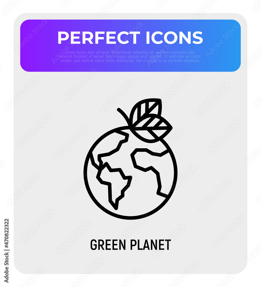 Green planet symbol, earth with leaves. Thin line icon. Save nature ...