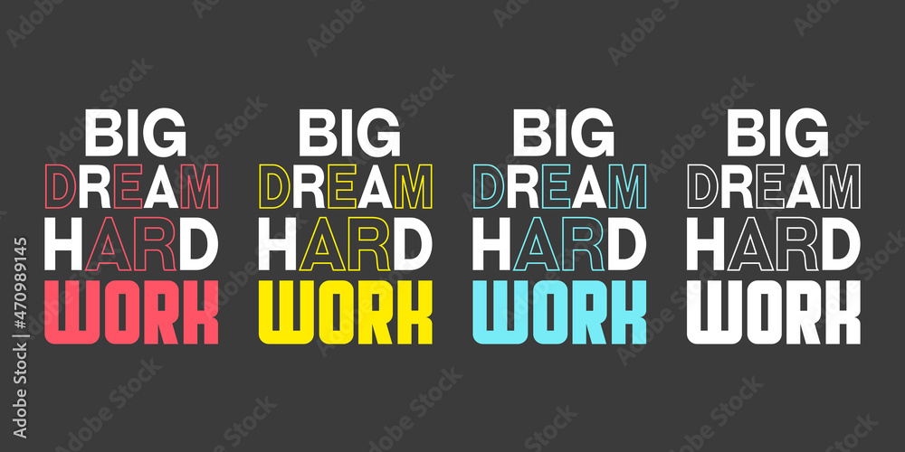 Big dream hard work motivational text effect typography t shirt design ...