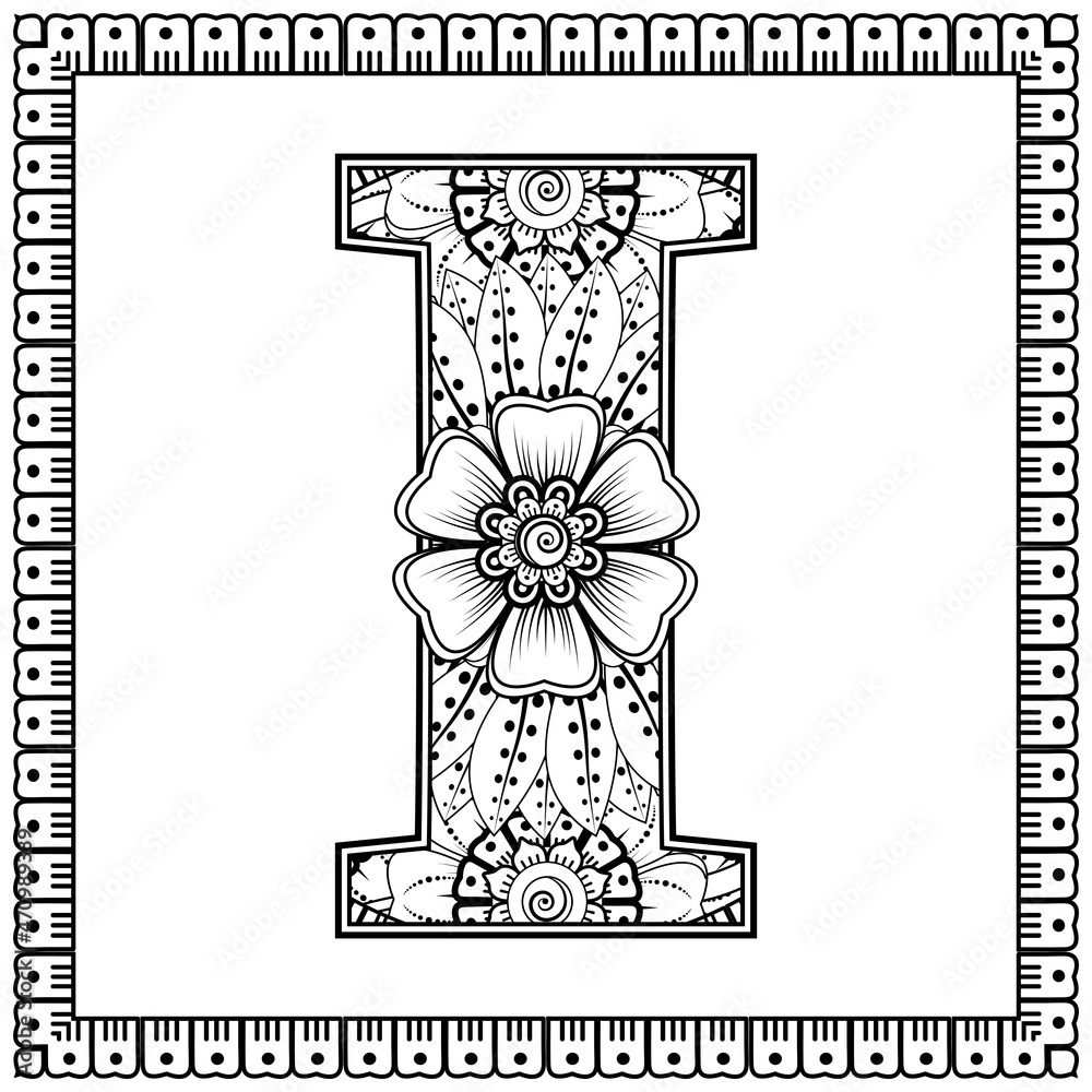 Letter I made of flowers in mehndi style. coloring book page. outline ...